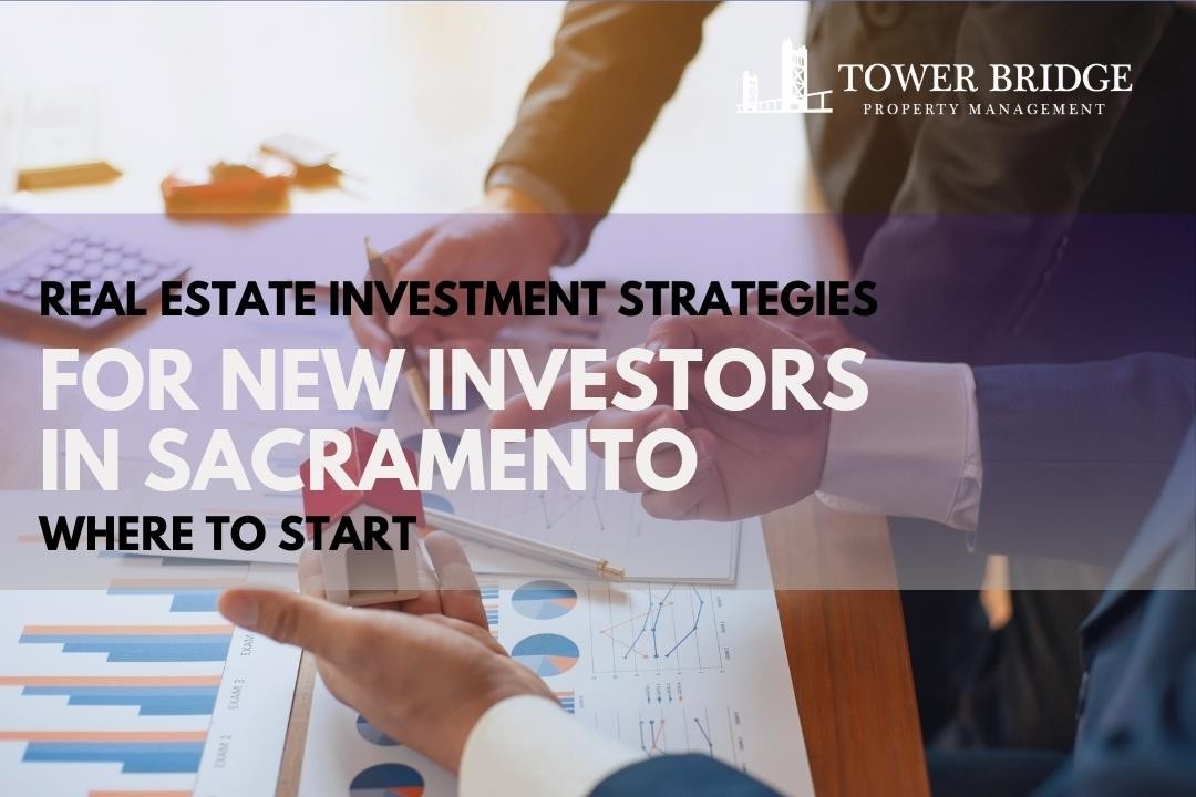 Real Estate Investment Strategies for New Investors in Sacramento ...